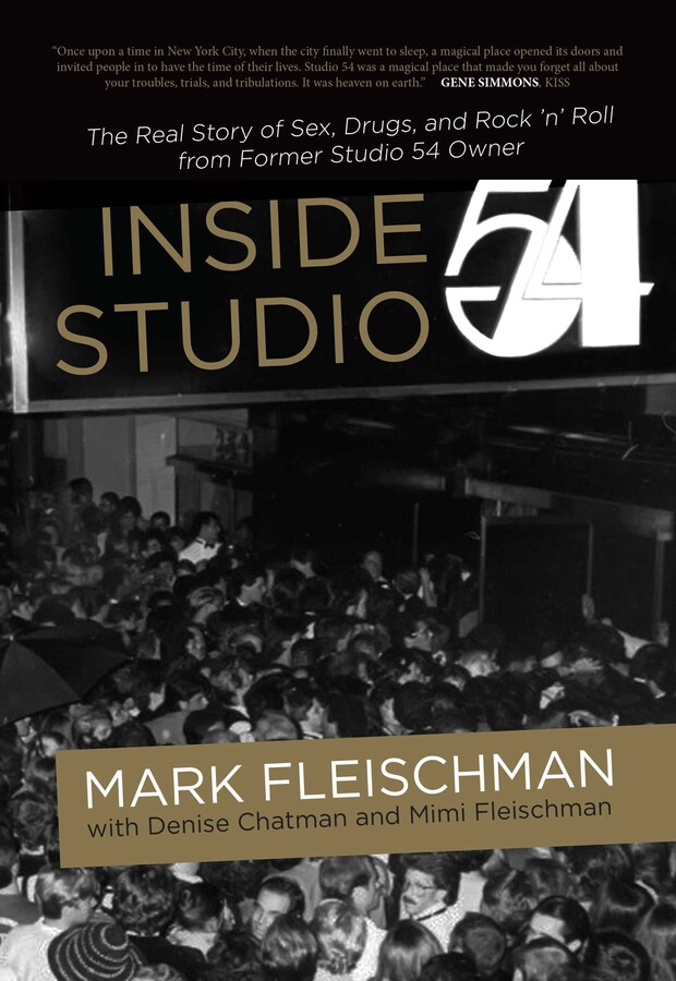 Inside Studio 54 eBook by Mark Fleischman | Official Publisher Page ...