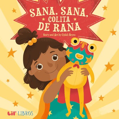 Sana, sana, colita de rana (Bilingual: English/Spanish) | Book by ...
