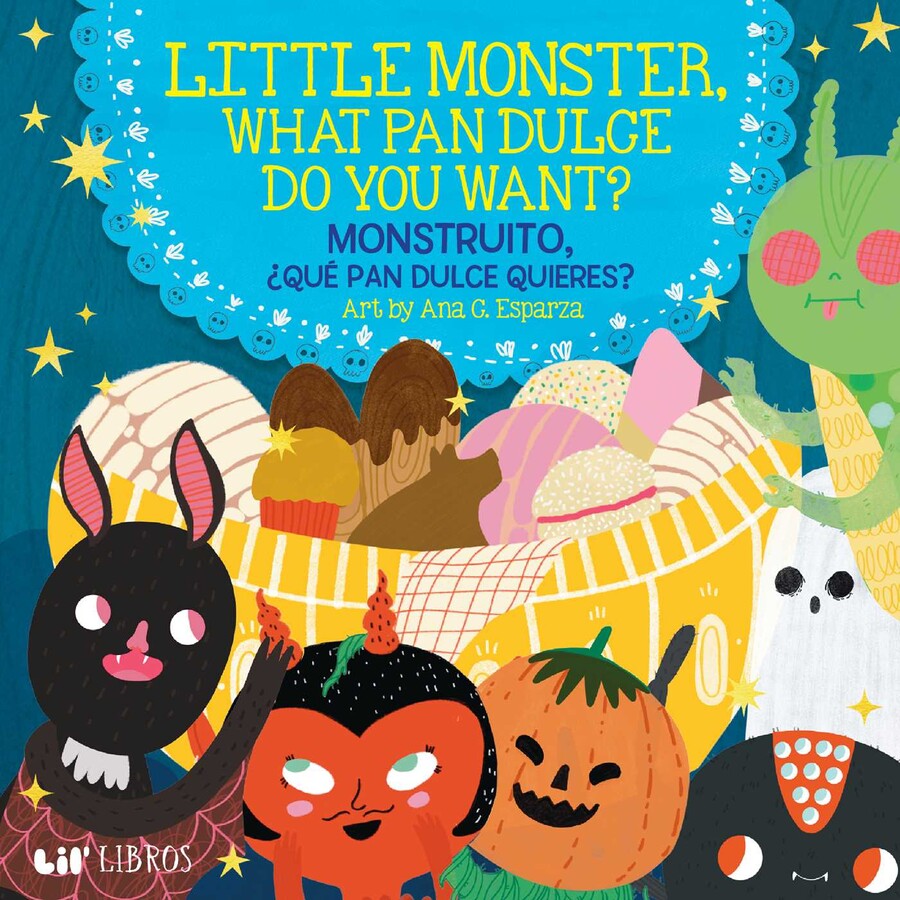 Little Monster, What Pan Dulce Do You Want? / ¿Monstruito, qué pan ...