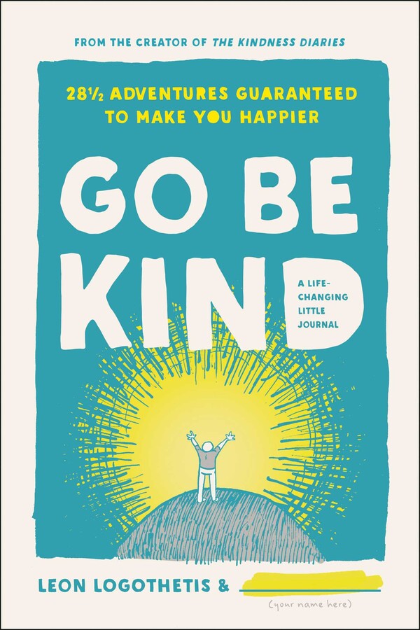 Go Be Kind | Book by Leon Logothetis | Official Publisher Page | Simon ...