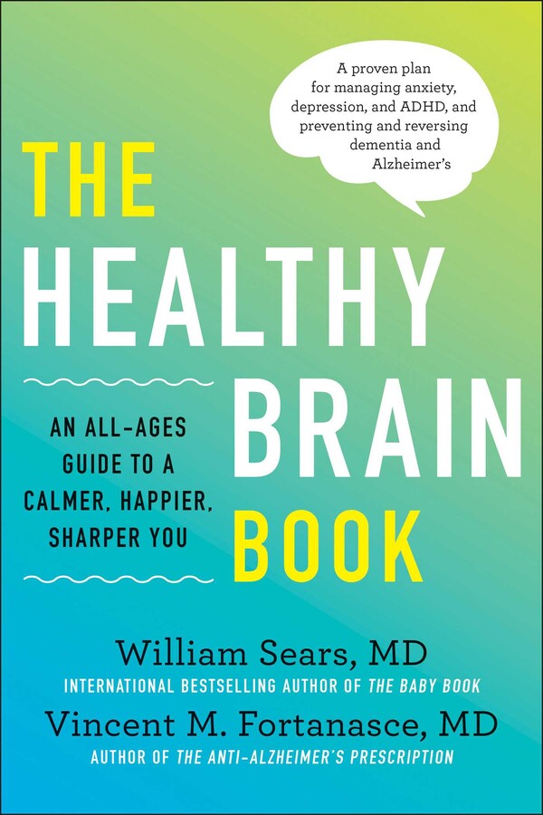 The Healthy Brain Book | Book by William Sears, Vincent M. Fortanasce ...