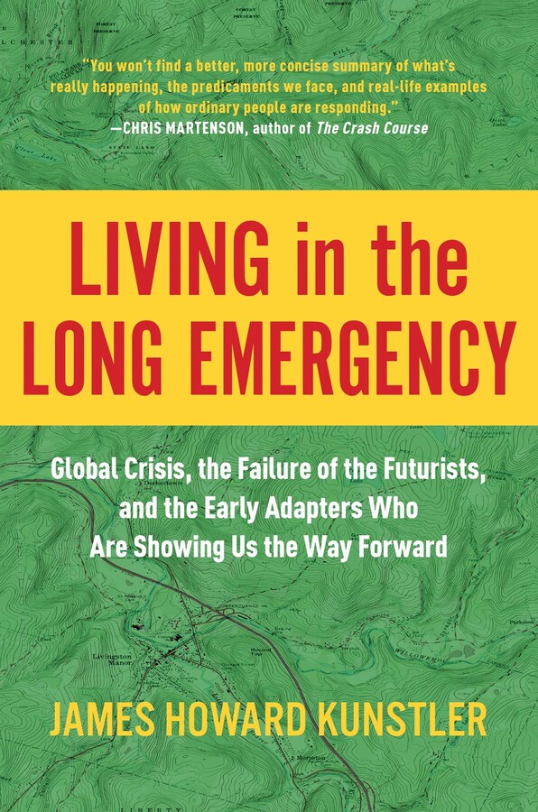 Living in the Long Emergency | Book by James Howard Kunstler | Official ...