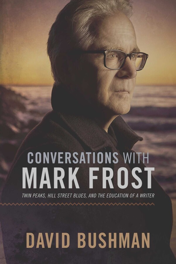 Conversations with Mark Frost | Book by David Bushman | Official ...