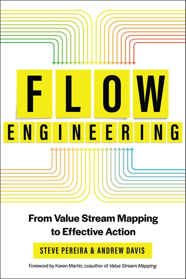 Flow Engineering | Book by Steve Pereira, Andrew Davis, Andrew Davis, Karen Martin | Official ...