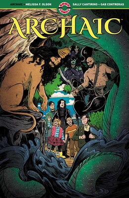 Archaic | Book by Melissa F. Olson, Sally Cantirino, Gab Contreras ...