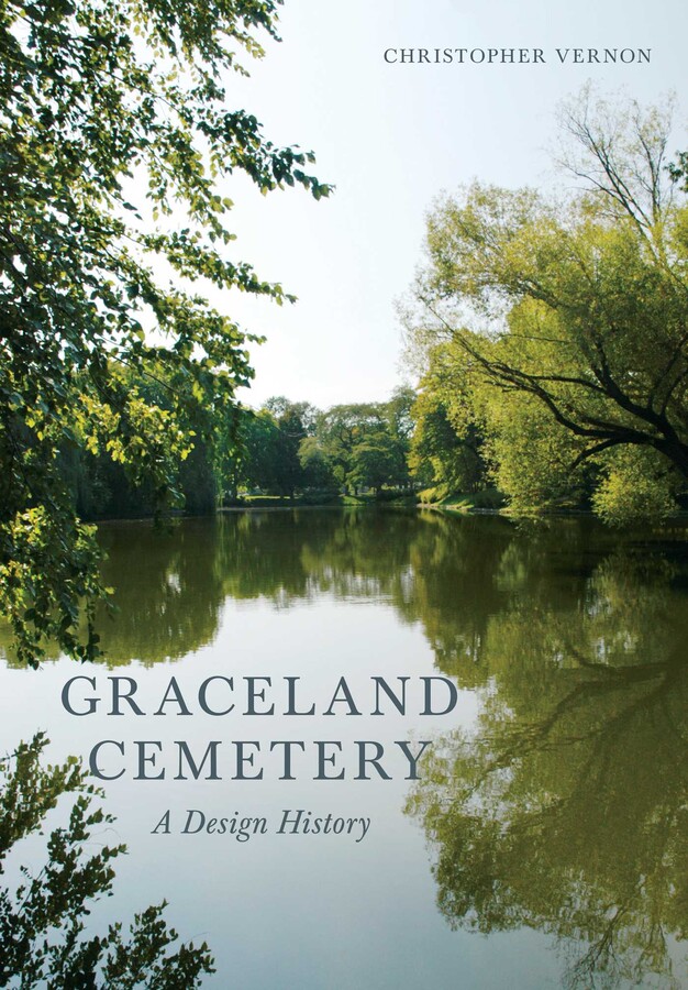 Graceland Cemetery | Book by Christopher Vernon | Official Publisher ...
