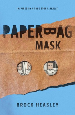 Paper Bag Mask | Book by Brock Heasley | Official Publisher Page ...