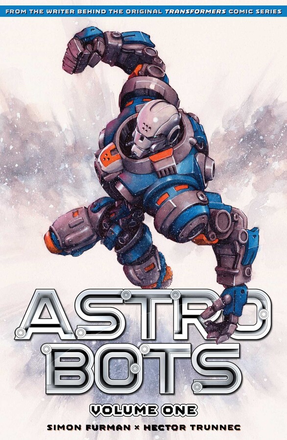 Astrobots Vol 1 | Book by Simon Furman, Hector Trunnec | Official ...