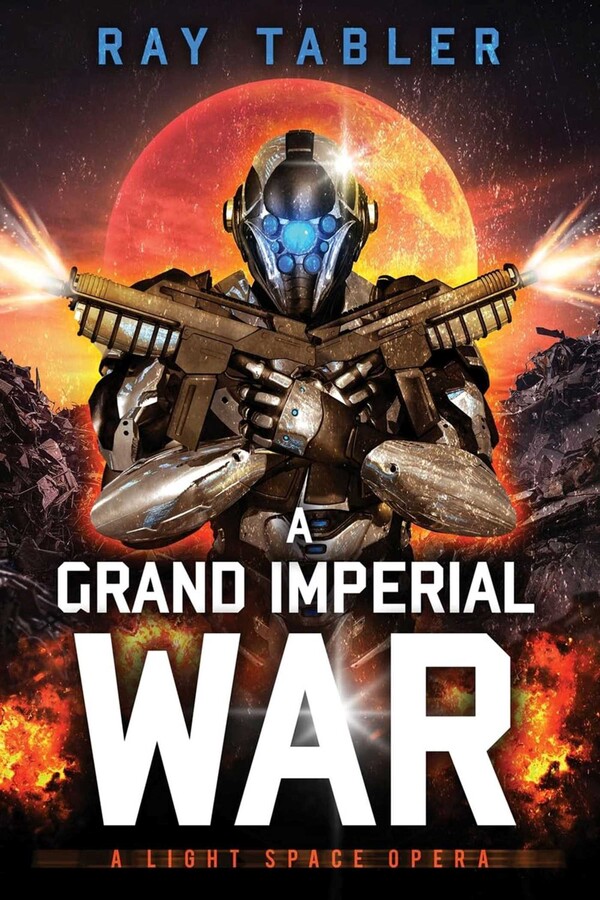 A Grand Imperial War eBook by Ray Tabler | Official Publisher Page ...