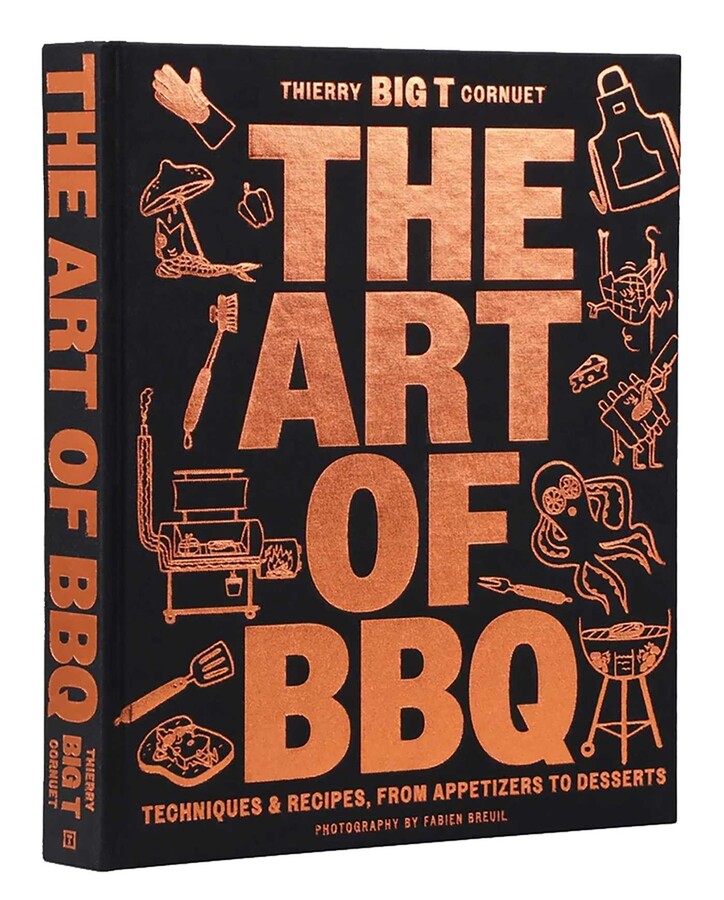 The Art of Barbecue | Book by Thierry “BIG T” Cornuet | Official ...