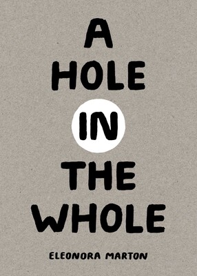 A Hole in the Whole | Book by Eleonora Marton | Official Publisher Page ...