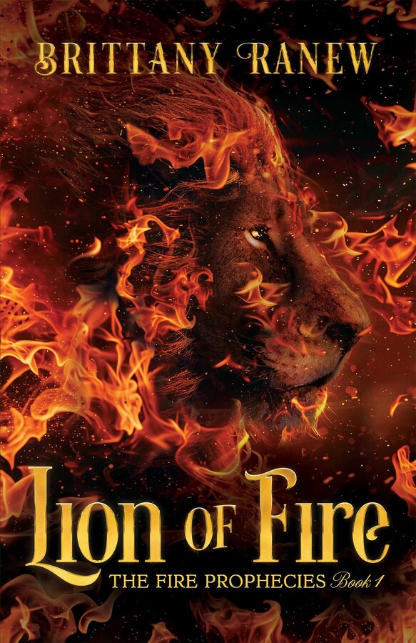 Lion of Fire eBook by Brittany Ranew | Official Publisher Page | Simon ...