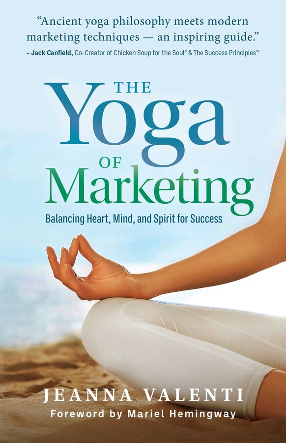 The Yoga of Marketing eBook by Jeanna Valenti | Official Publisher Page ...