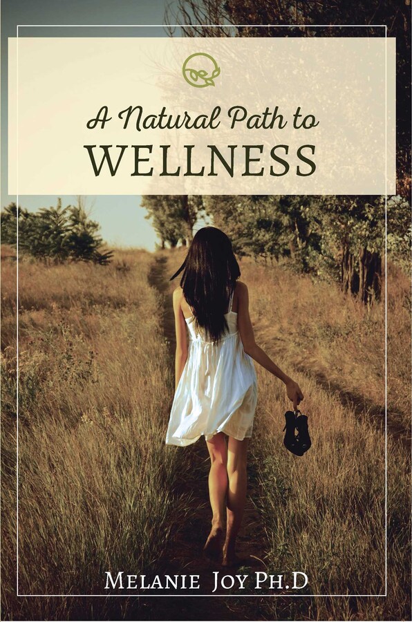 A Natural Path To Wellness eBook by Melanie Joy PH.D. | Official ...