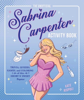 The Unofficial Sabrina Carpenter Activity Book | Book by Kate Rispoli ...