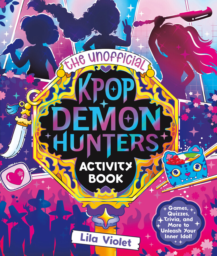 The Unofficial KPop Demon Hunters Activity Book | Book by Lila Violet ...