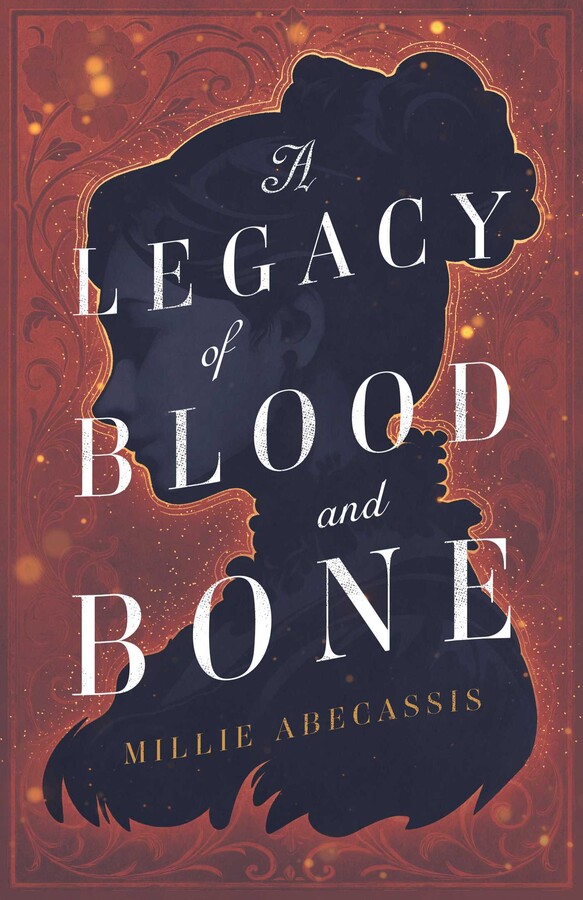 A Legacy of Blood and Bone eBook by Millie Abecassis | Official ...