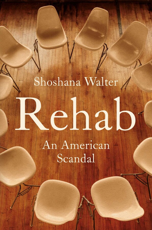 Rehab | Book by Shoshana Walter | Official Publisher Page | Simon ...