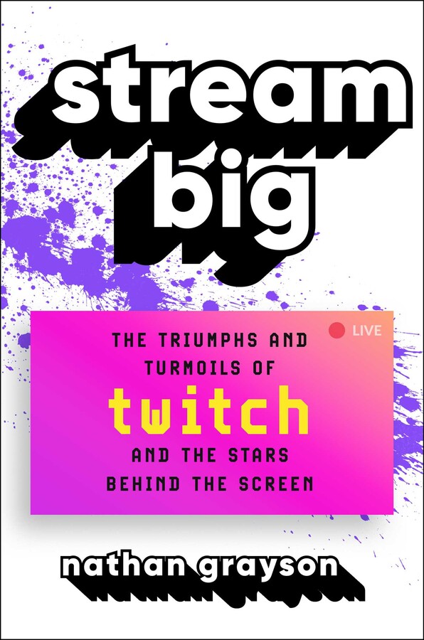 Stream Big | Book by Nathan Grayson | Official Publisher Page | Simon ...