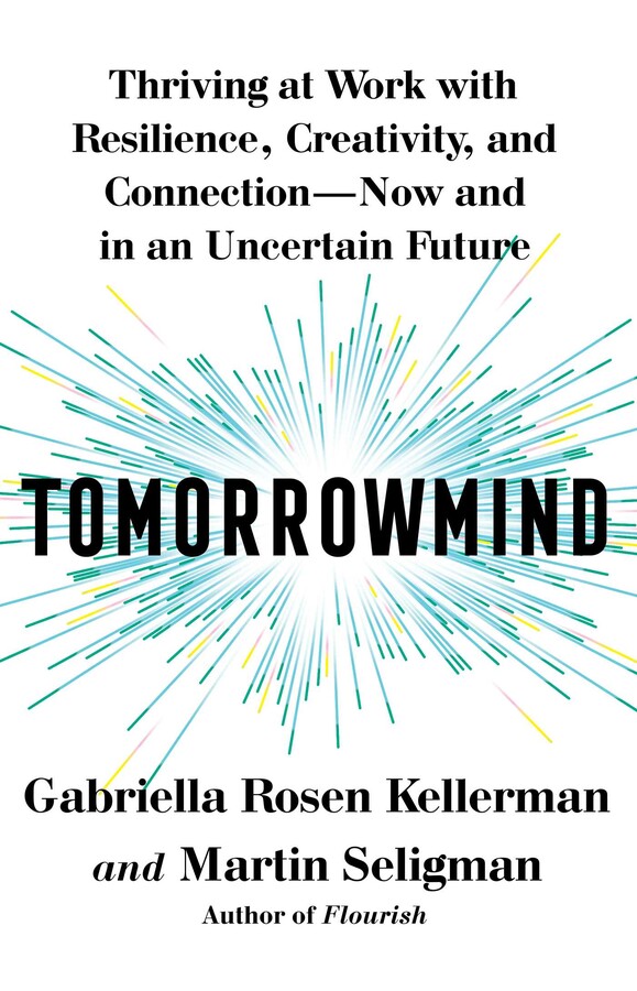 Tomorrowmind | Book by Gabriella Rosen Kellerman, Martin E. P. Seligman ...