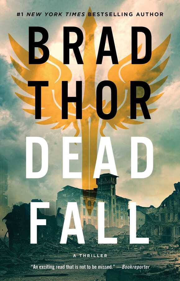 Dead Fall | Book by Brad Thor | Official Publisher Page | Simon & Schuster