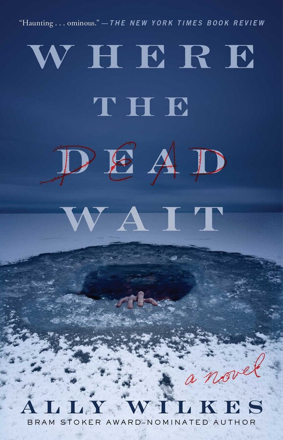 Where the Dead Wait | Book by Ally Wilkes | Official Publisher Page ...