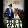 My Country | Book by George Canyon | Official Publisher Page | Simon ...