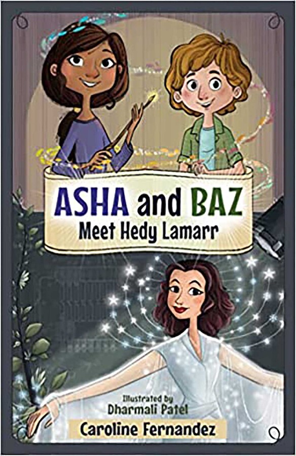 Asha and Baz Meet Hedy Lamarr eBook by Caroline Fernandez, Dharmali ...