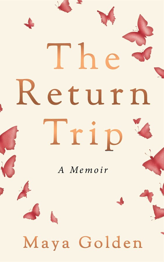 The Return Trip | Book by Maya Golden | Official Publisher Page | Simon ...