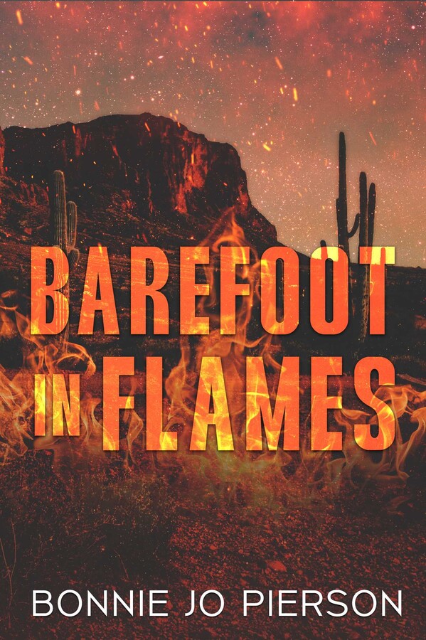 Barefoot in Flames | Book by Bonnie Jo Pierson | Official Publisher ...