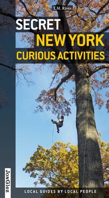 Secret New York - Curious Activities | Book by T. M. Rives | Official ...