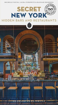Secret New York - Hidden Bars & Restaurants | Book by Michelle Young ...