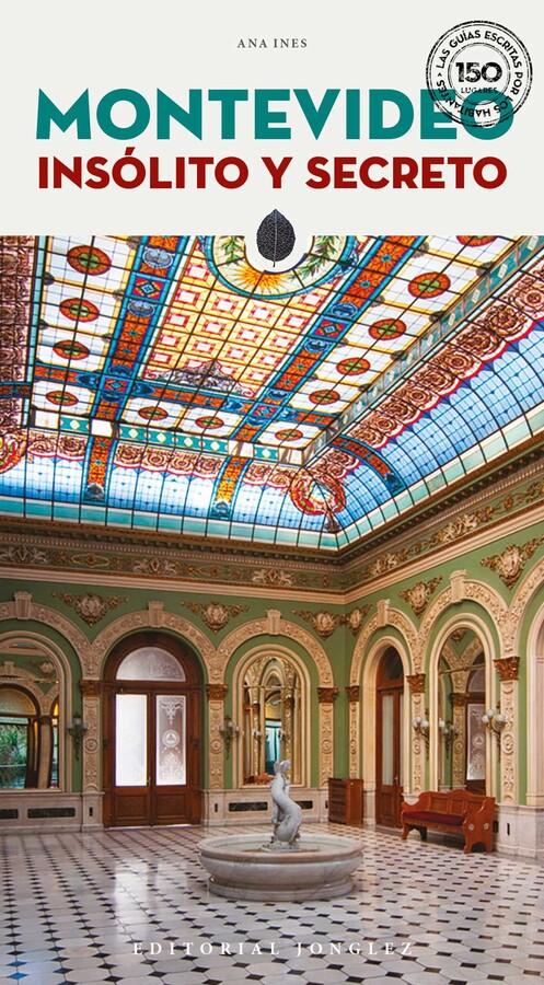 Montevideo insólito y secreto | Book by Ana Ines | Official Publisher ...