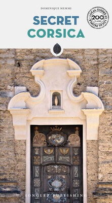 Secret Corsica | Book by Dominique Memmi Dominique Memmi | Official ...
