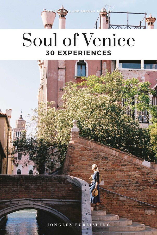 Soul of Venice | Book by Thomas Jonglez, Servane Giol | Official ...