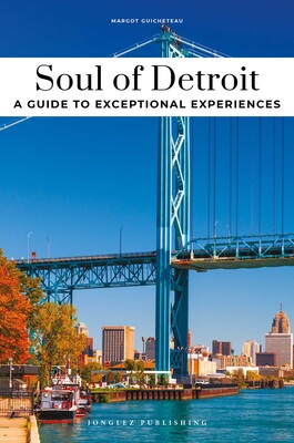 Soul of Detroit - Guide to the best experiences | Book by Margot ...