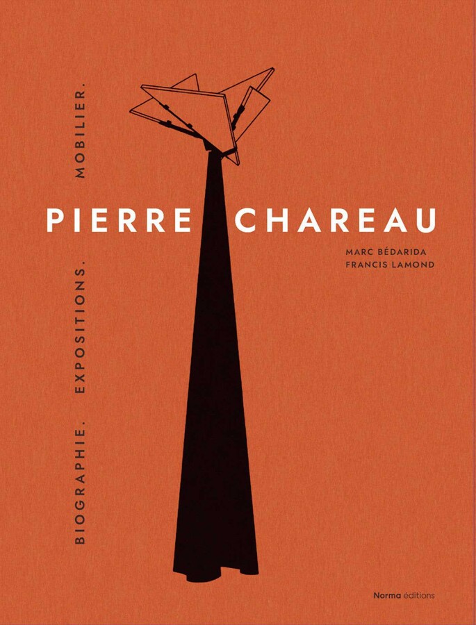 Pierre Chareau. Volume 1 | Book by Francis Lamond, Marc Bedarida ...