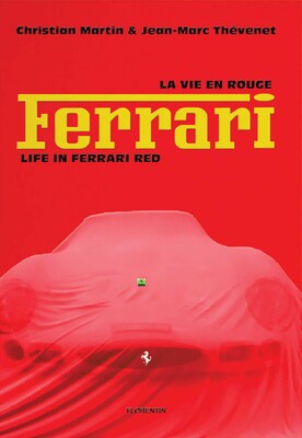 Life in Ferrari Red | Book by Christian Martin, Jean-Marc Thévenet ...