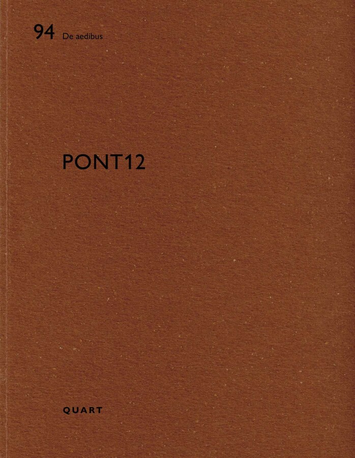 Pont 12 | Book by Heinz Wirz, Anne Marie Wagner, Antoine Picon, Cédric ...