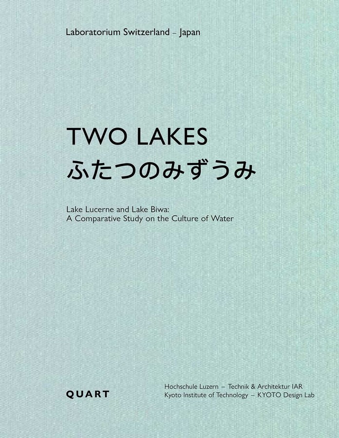 Two Lakes | Book by Dieter Geissbühler, Johannes Käferstein, Hiroyuki ...
