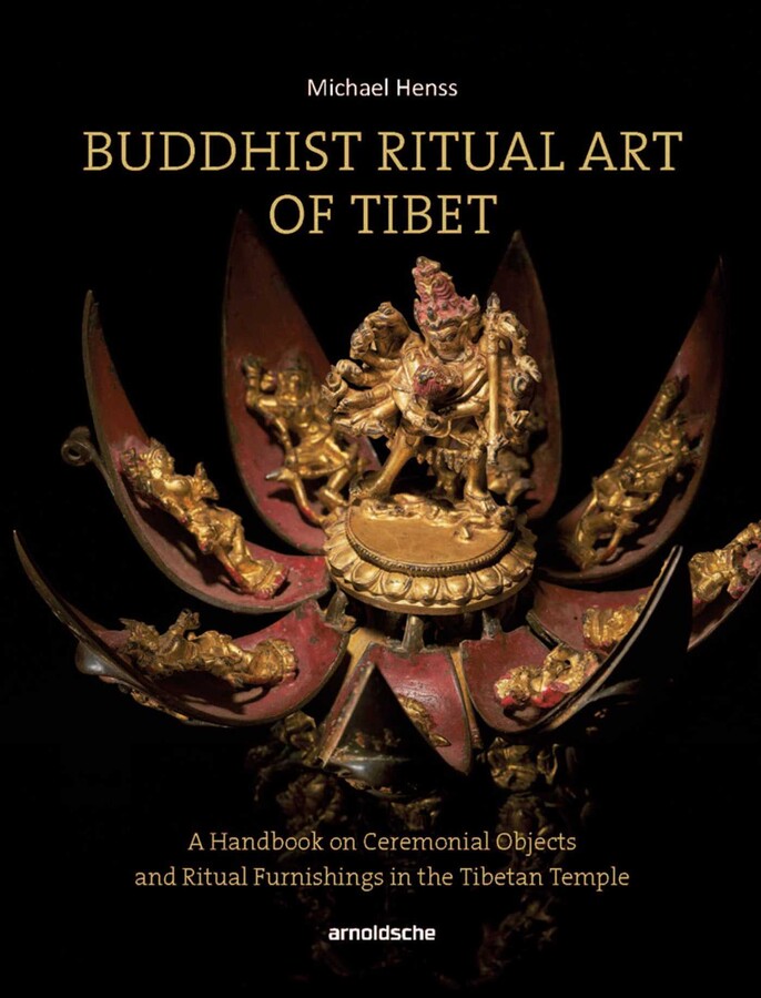 Buddhist Ritual Art of Tibet | Book by Michael Henss | Official ...