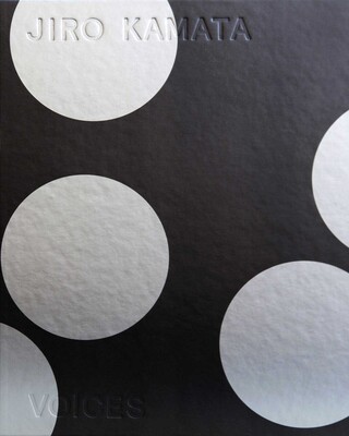 Jiro Kamata: Voices | Book by Makiko Akiyama, Levi Higgs, Otto Künzli ...