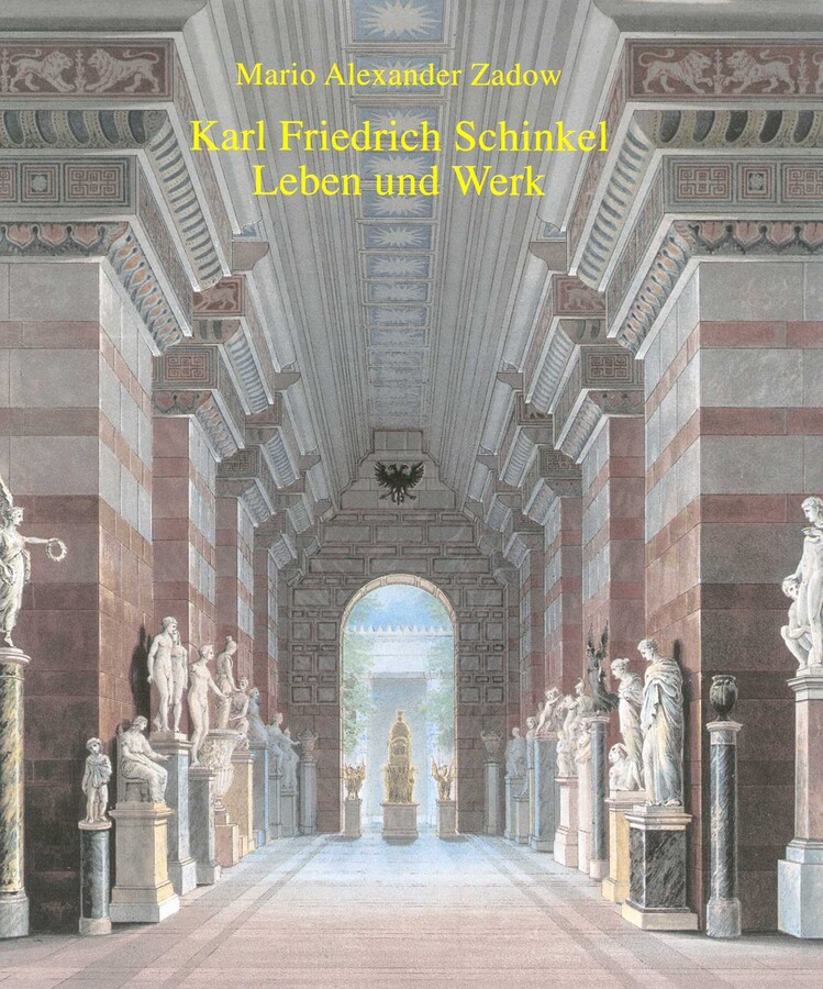 Karl Friedrich Schinkel--Leben und Werk | Book by Mario Alexander Zadow ...