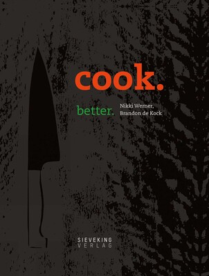 cook. better | Book by Nikki Werner, Brandon de Kock | Official ...