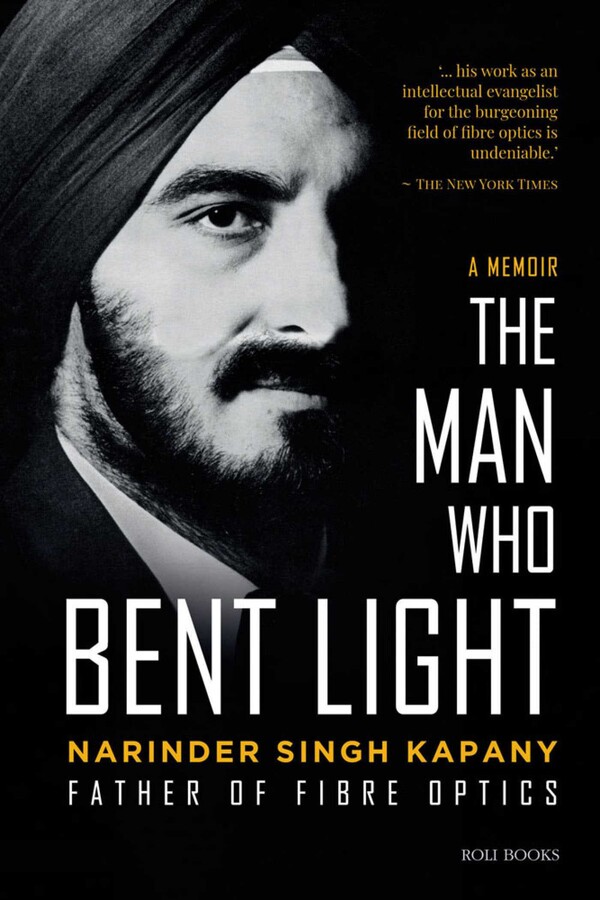 The Man Who Bent Light | Book by Narinder Singh Kapany | Official ...