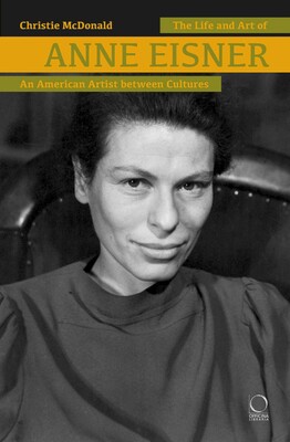 The Life and Art of Anne Eisner (1911-1967) | Book by Christie McDonald ...
