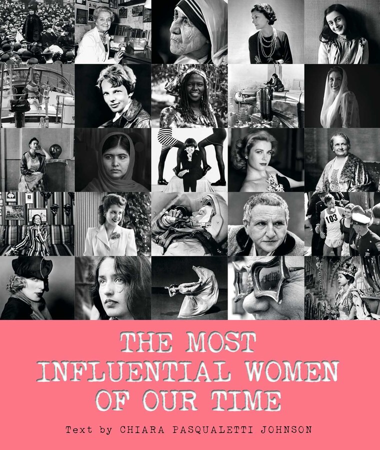 The Most Influential Women of Our Time | Book by Chiara Pasqualetti ...