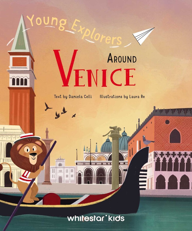 Young Explorers Around Venice | Book by Daniela Celli | Official ...