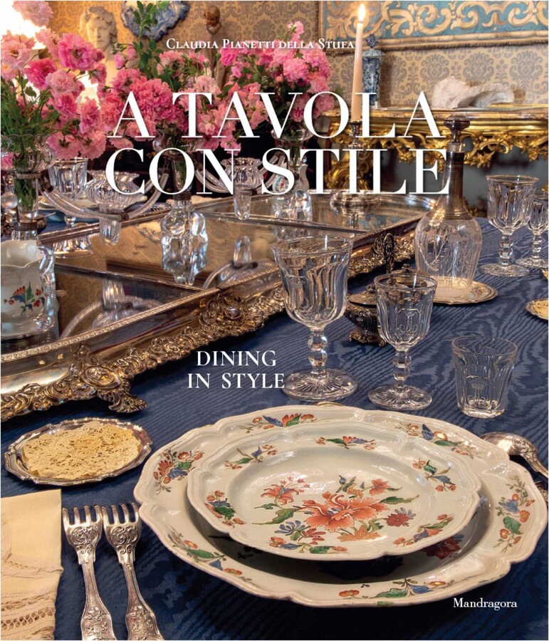 Dining in Style | Book by Claudia Pianetti Della Stufa | Official ...