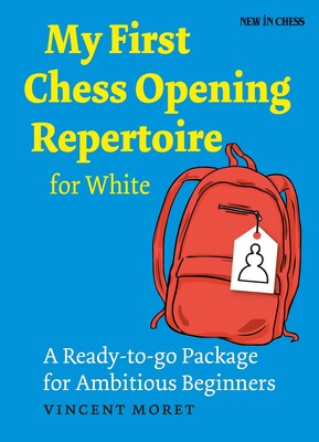 My First Chess Opening Repertoire for White eBook by Vincent Moret ...